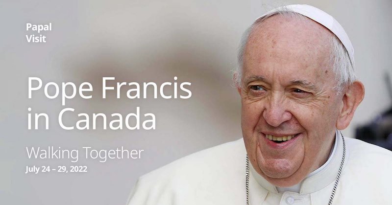 Pope Francis Describes Canada Trip as 'Penitential Pilgrimage' - The Tablet